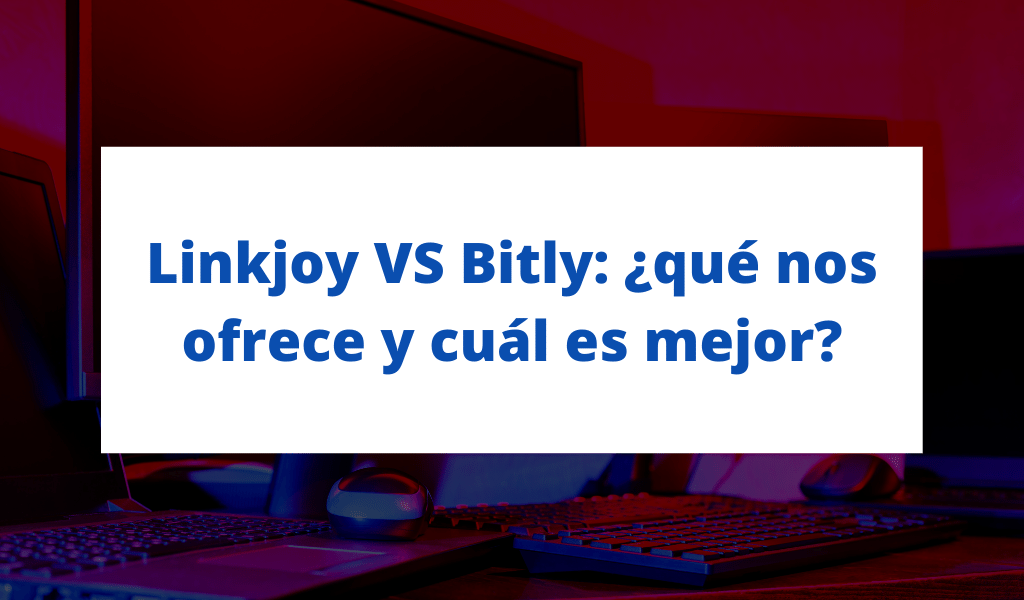 Linkjoy VS Bitly: Comparativa de herramientas de enlace